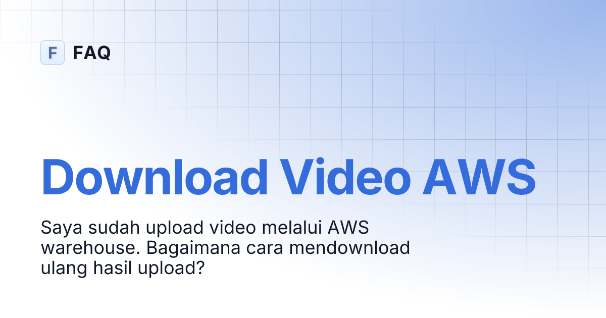 Download Video AWS | FAQ